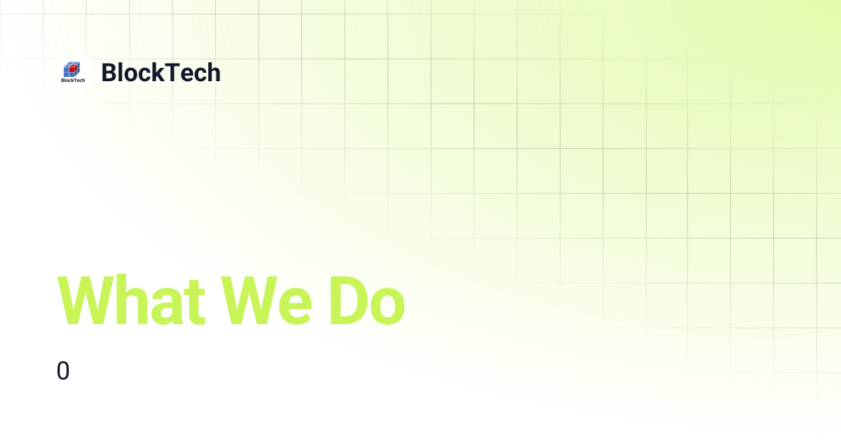 What We Do | BlockTech